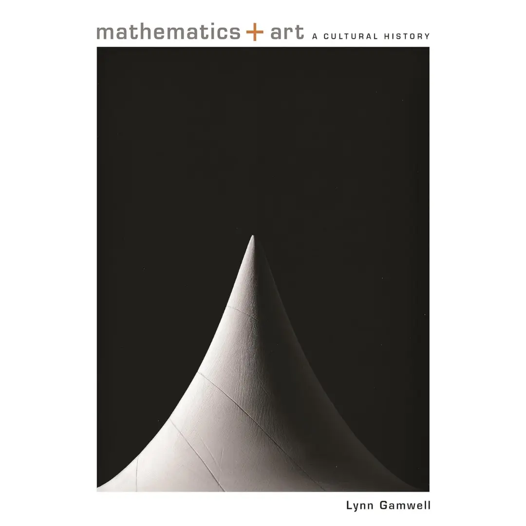 Mathematics and Art: A Cultural History – MATH